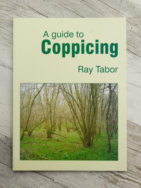 A Guide to Coppicing by Ray Tabor | Free UK Shipping – Eco-logic Books